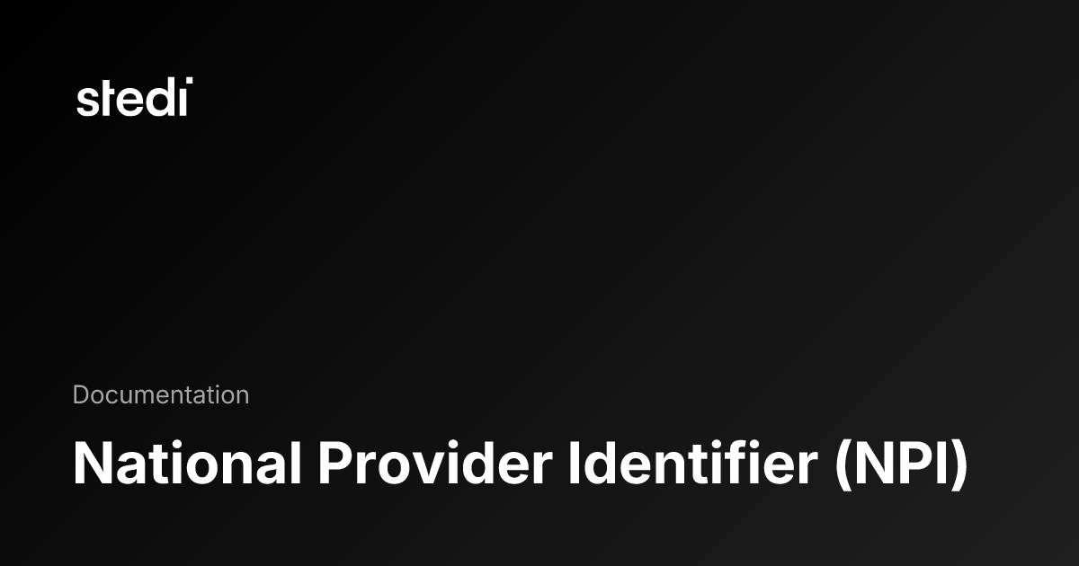 National Provider Identifier (NPI) - Stedi