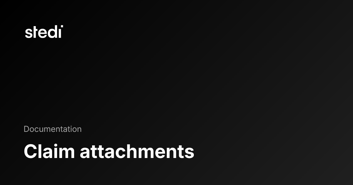 Claim attachments - Stedi